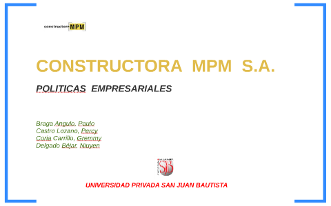 CONSTRUCTORA MPM S.A. by on Prezi
