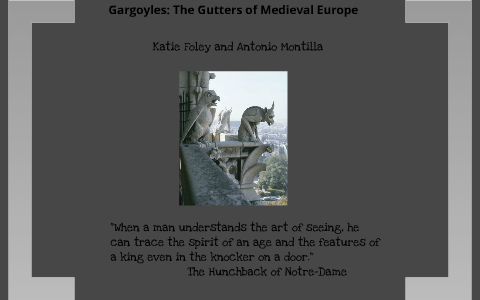 Gargoyles: The Gutters of Medieval Europe by Katie Foley on Prezi