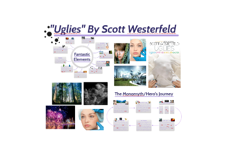 "Uglies" By Scott Westerfeld by Isabel Burnett on Prezi