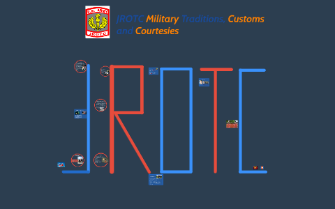 JROTC Military Customs and Traditions by Elody Dang on Prezi