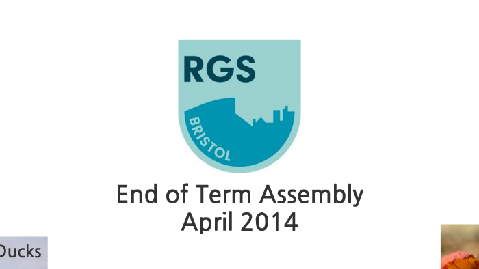 April 2014 - End of Term 4 Assembly by Rupert Maule on Prezi