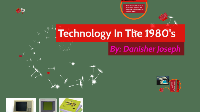 Technology In The 1980's by DJ Joseph on Prezi
