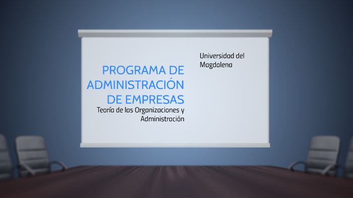 PROGRAMA DE ADMINISTRACIÓN DE EMPRESAS by Rodrigo Diaz on Prezi