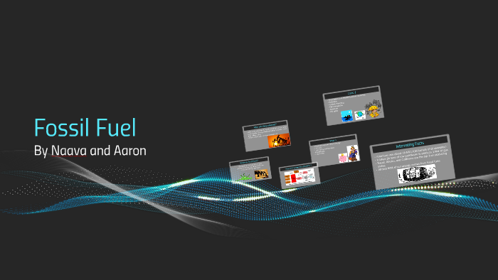 Fossil Fuels by Naava Ellenberg on Prezi