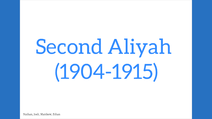 Second Aliyah by Nathan Rodney on Prezi