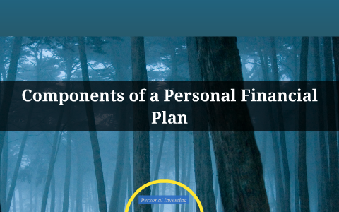Components of a Personal Financial by ashlyn watts on Prezi