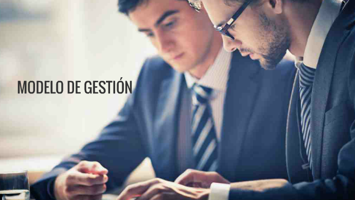 MODELO DE GESTIÓN by Jorge Saavedra on Prezi