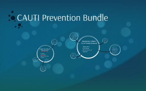CAUTI Prevention Bundle by Ashley Strait on Prezi
