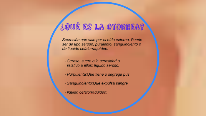 otorrea y otorragia by manuel estrada on Prezi