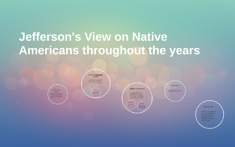 Jackson's View on Native Americans throughout the years by stephanie ...