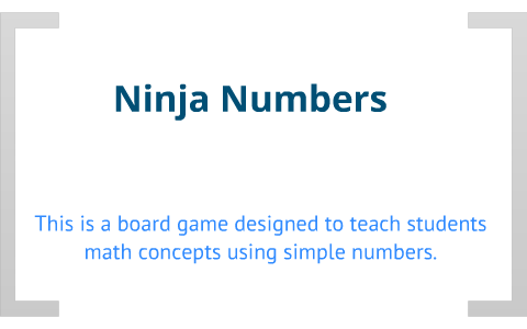 Ninja Numbers Board Game by Patrick Clark on Prezi