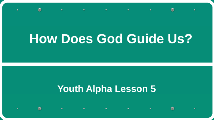How Does God Guide Us? by Alan Yeo on Prezi