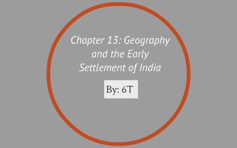 Chapter 13: Geography and the Early Settlement of India by Lindsey ...