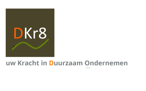 Presentatie DKr8 Nieuw by Wim DeKeyser on Prezi