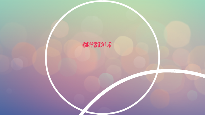 Crystals by jorja bennett on Prezi