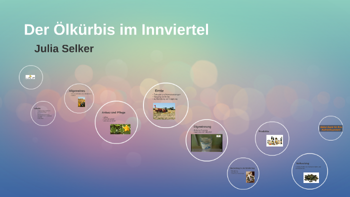 Der Ölkürbis im Innviertel by Julia Selker on Prezi