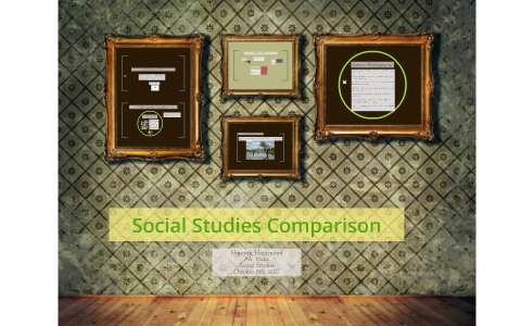 Social Studies Comparison by Hannah Hammond on Prezi