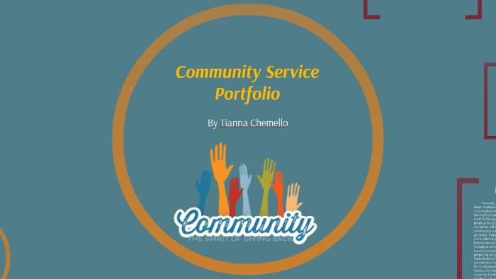 Community Service Portfolio by Tianna Chemello on Prezi
