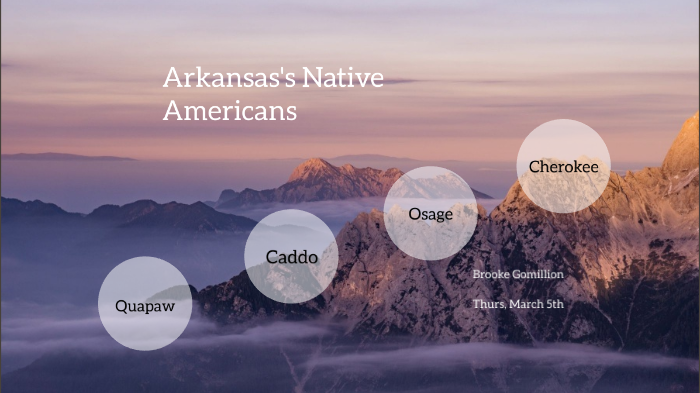 Arkansas' Native Americans by Brooke Gomillion on Prezi