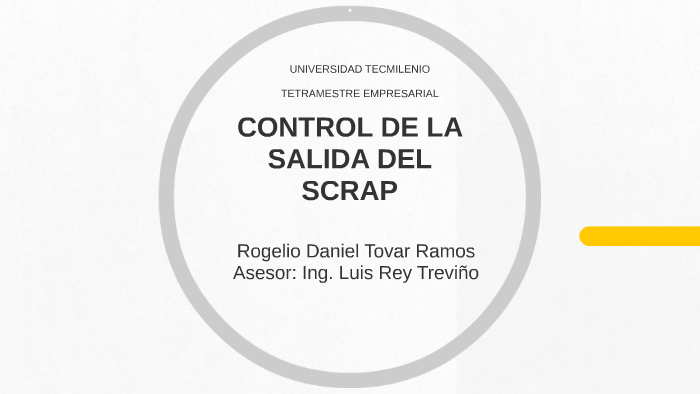 Control de las salidas de scrap by Rogelio Tovar on Prezi