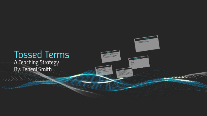 Tossed Terms by Teneal Smith on Prezi