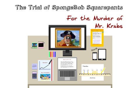 The Trial of SpongeBob by Jill MacLaren on Prezi