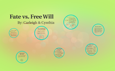Fate VS. Free Will by Carleigh Jones on Prezi