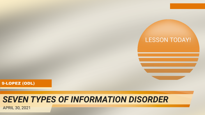 SEVEN TYPES OF INFORMATION DISORDER by Nikka Garro on Prezi