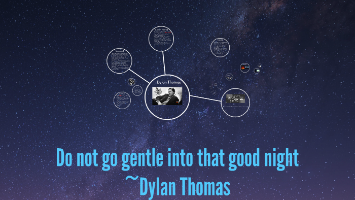 Do not go gentle into that good night by Jennifer Dougherty on Prezi