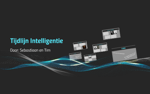 Tijdlijn Intelligentie by Tim van Meurs on Prezi