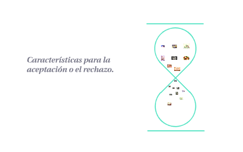 Características para la aceptación o el rechazo. by Carolina Romero ...