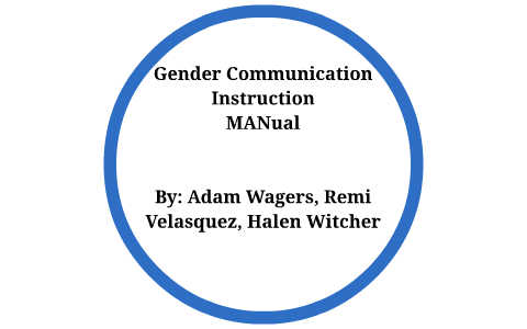 Gender Communication by Adam Wagers on Prezi