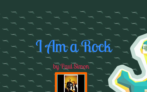 I am a Rock by Darion Noseworthy on Prezi