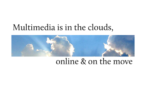 Evolution of Multimedia in IS by Joanne Phipps on Prezi