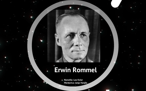 Erwin Rommel by Lea Kolar on Prezi