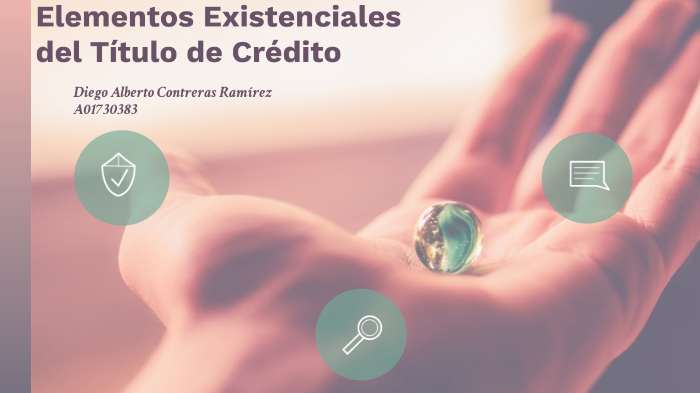 Elementos Existenciales del Título de Crédito by Diego Contreras on Prezi