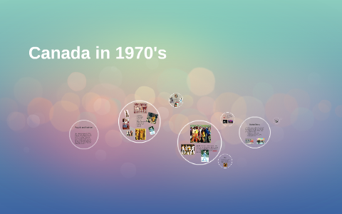 Canada in 1970's by Saara Laine on Prezi