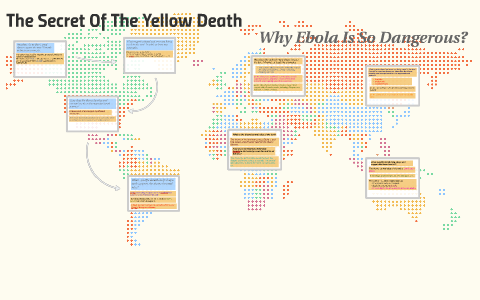 The Secret Of The Yellow Death by Shawntel Roach on Prezi