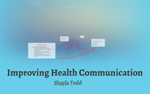 Improving Health Communication by Shayla Todd on Prezi
