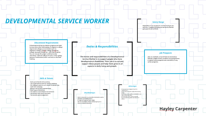 DEVELOPMENTAL SERVICE WORKER by hayley carpenter on Prezi