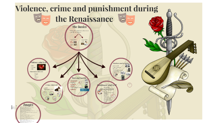 Violence, crime and punishment during the Renaissance by Riley Philbert ...
