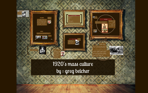 1920's mass culture by on Prezi