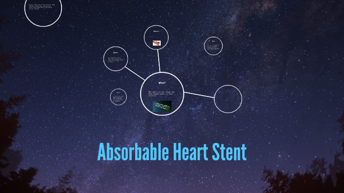 Absorbable Heart Stent by on Prezi