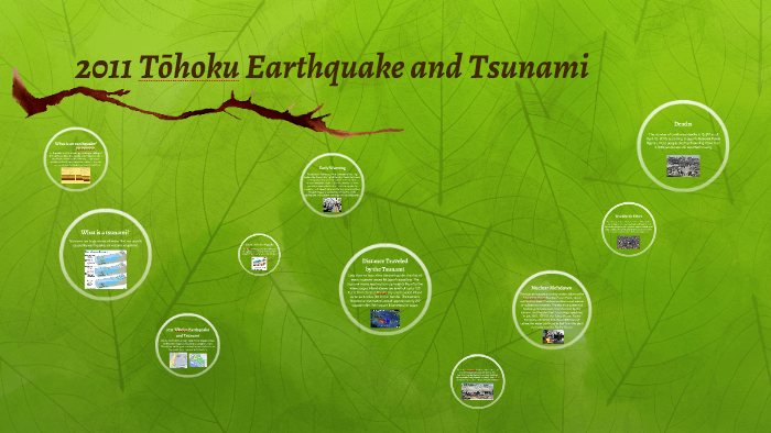 2011 Tōhoku Earthquake and Tsunami by UyenUyen Nguyen on Prezi