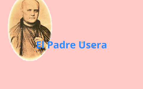 El Padre Usera by Paula Yagüe on Prezi