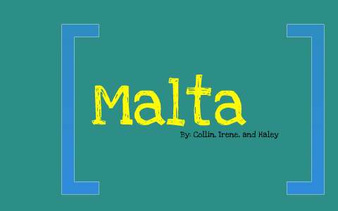 Malta by Haley Knutson on Prezi