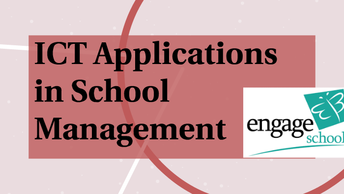 ICT Applications in School Management by on Prezi