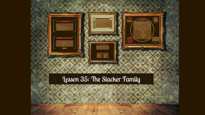 Lesson 35: The Slacker Family by Jimmy Simmons on Prezi