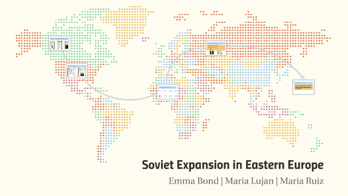Soviet Expansion in Eastern Europe by Maria Lujan on Prezi