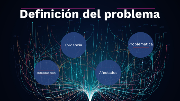 Definición del problema by emilio ochoa alva on Prezi
